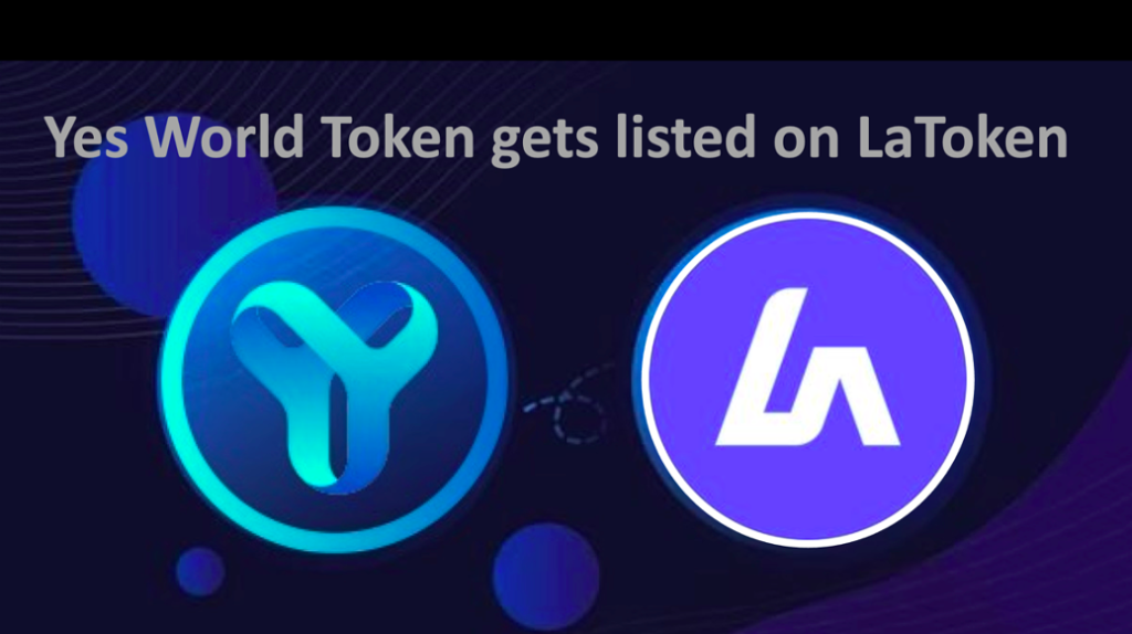 YES WORLD announces its token listing on LaToken centralized Exchange – Crypto Trendings